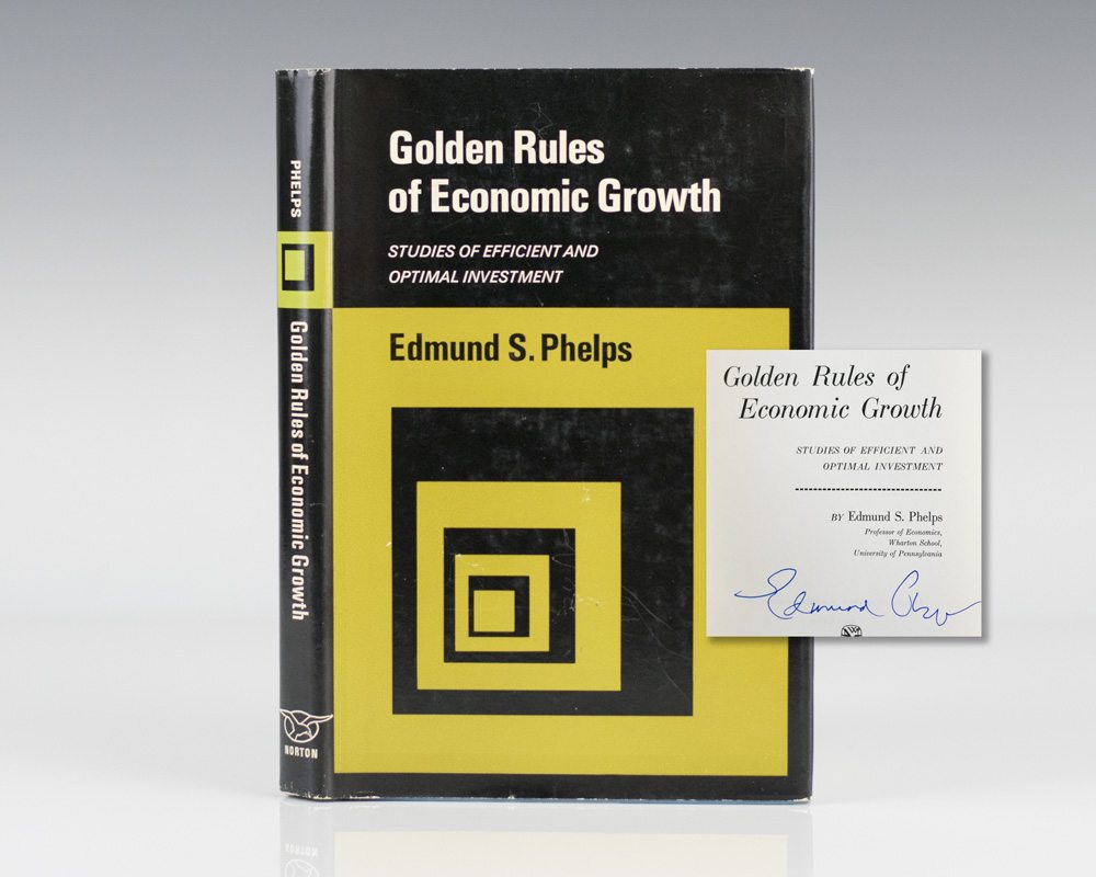 Golden Rules of Economic Growth Edmund Phelps First Edition Signed