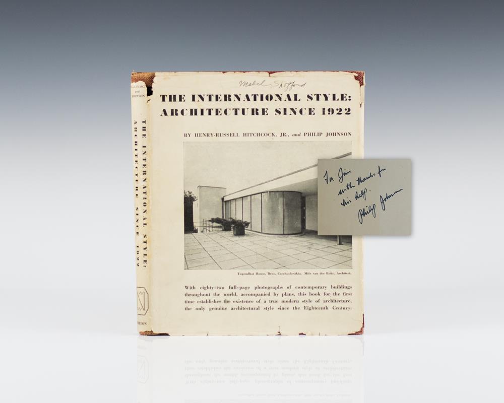 The International Style: Architecture Since 1922 Philip Johnson First