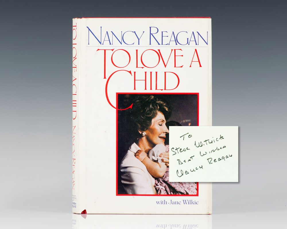 To Love a Child Nancy Reagan First Edition Signed