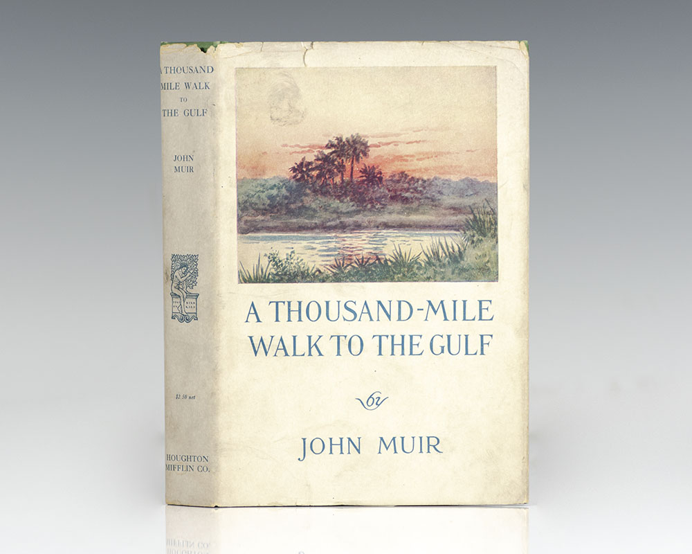A Thousand-Mile Walk To the Gulf John Muir First Edition