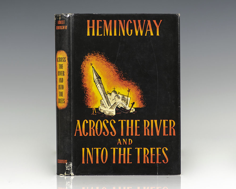 Across the River and Into the Trees First Edition Ernest Hemingway