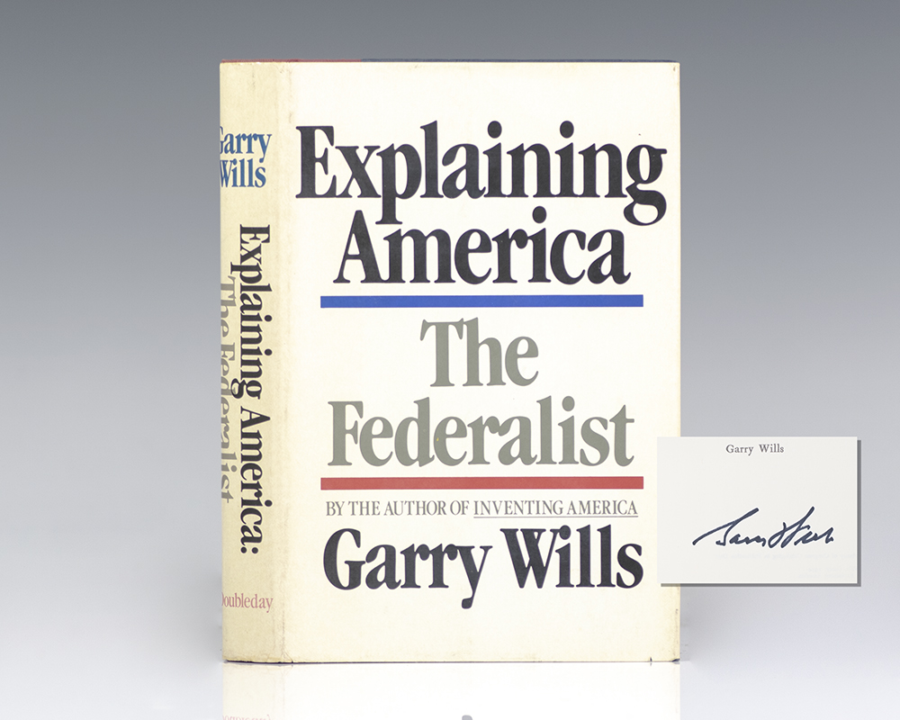 Explaining America: The Federalist. - Raptis Rare Books | Fine Rare and ...