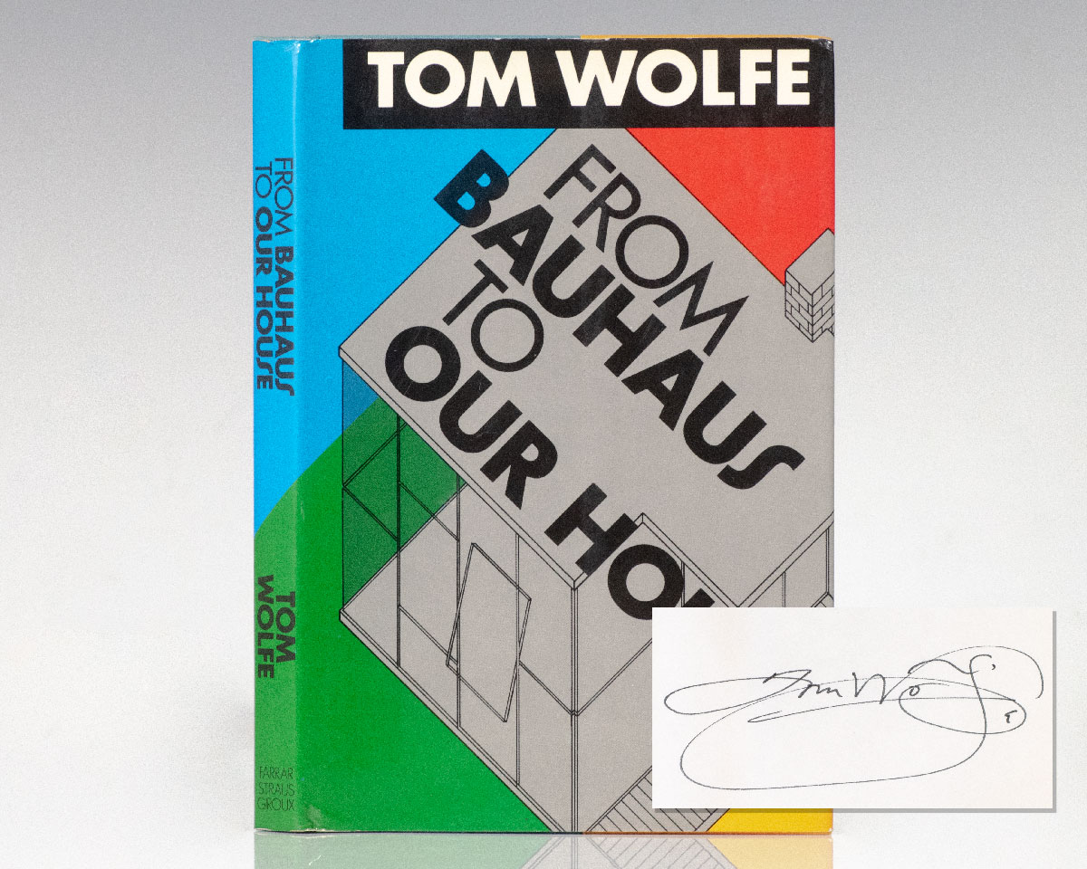 From Bauhaus to Our House Tom Wolfe First Edition Signed