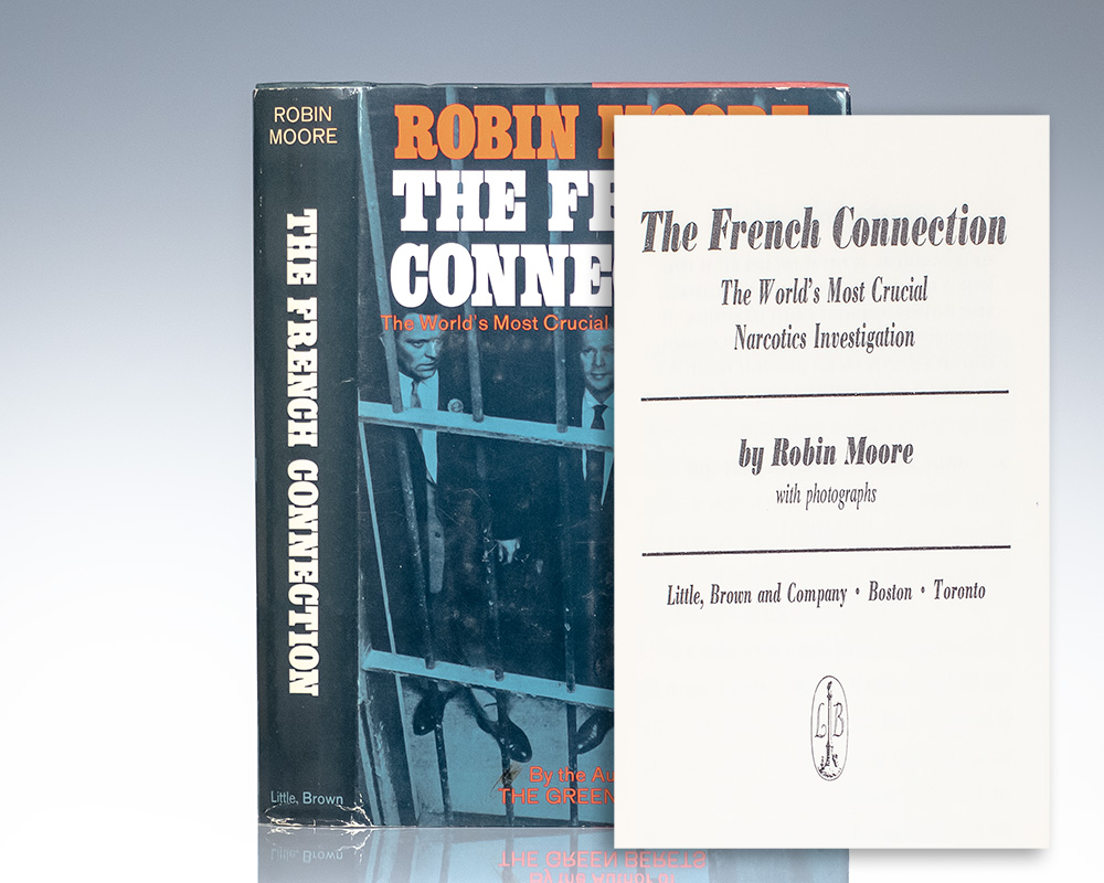 The French Connection: The World's Most Crucial Narcotics Investigation ...