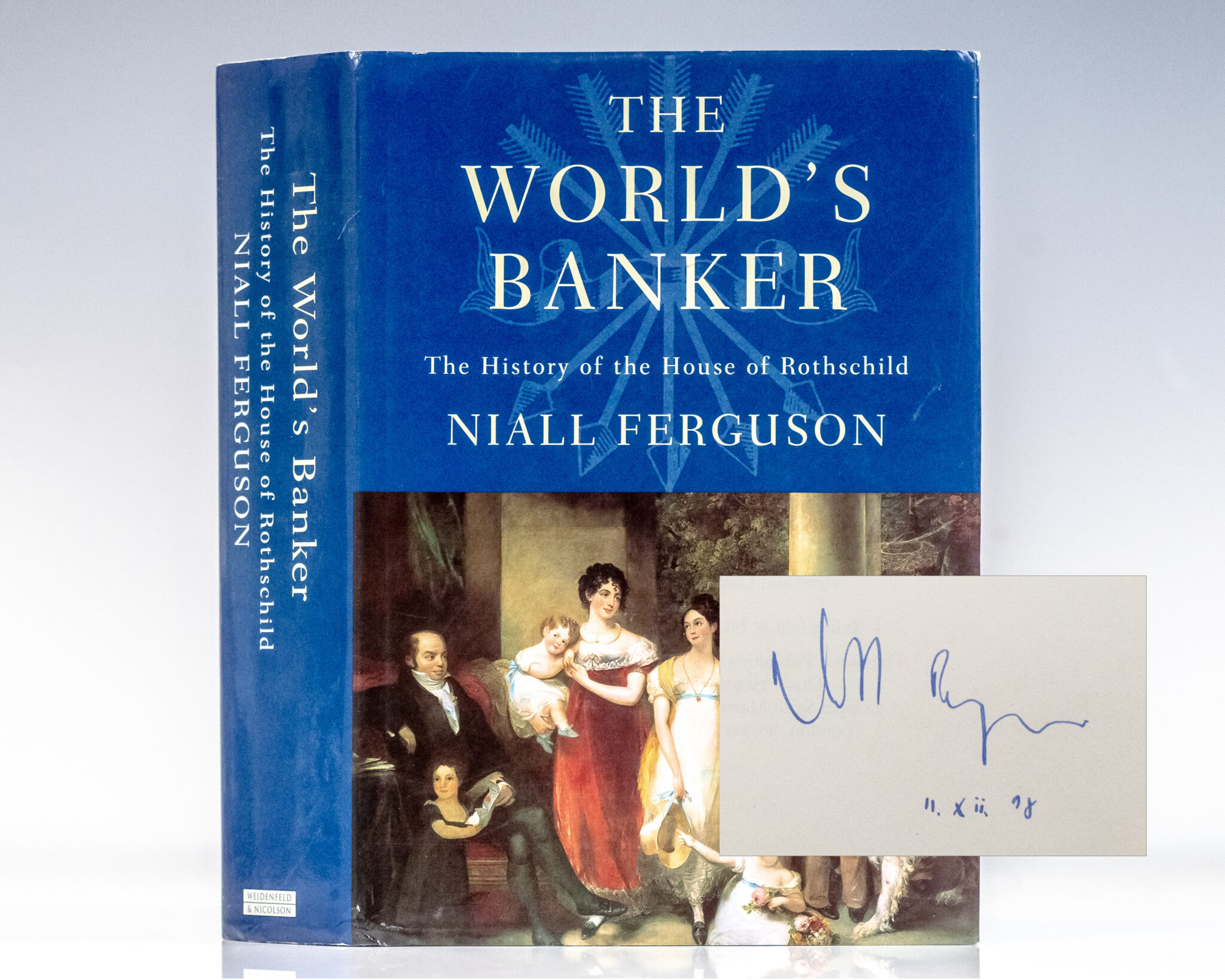 The World's Banker: The History of the House of Rothschild Niall ...
